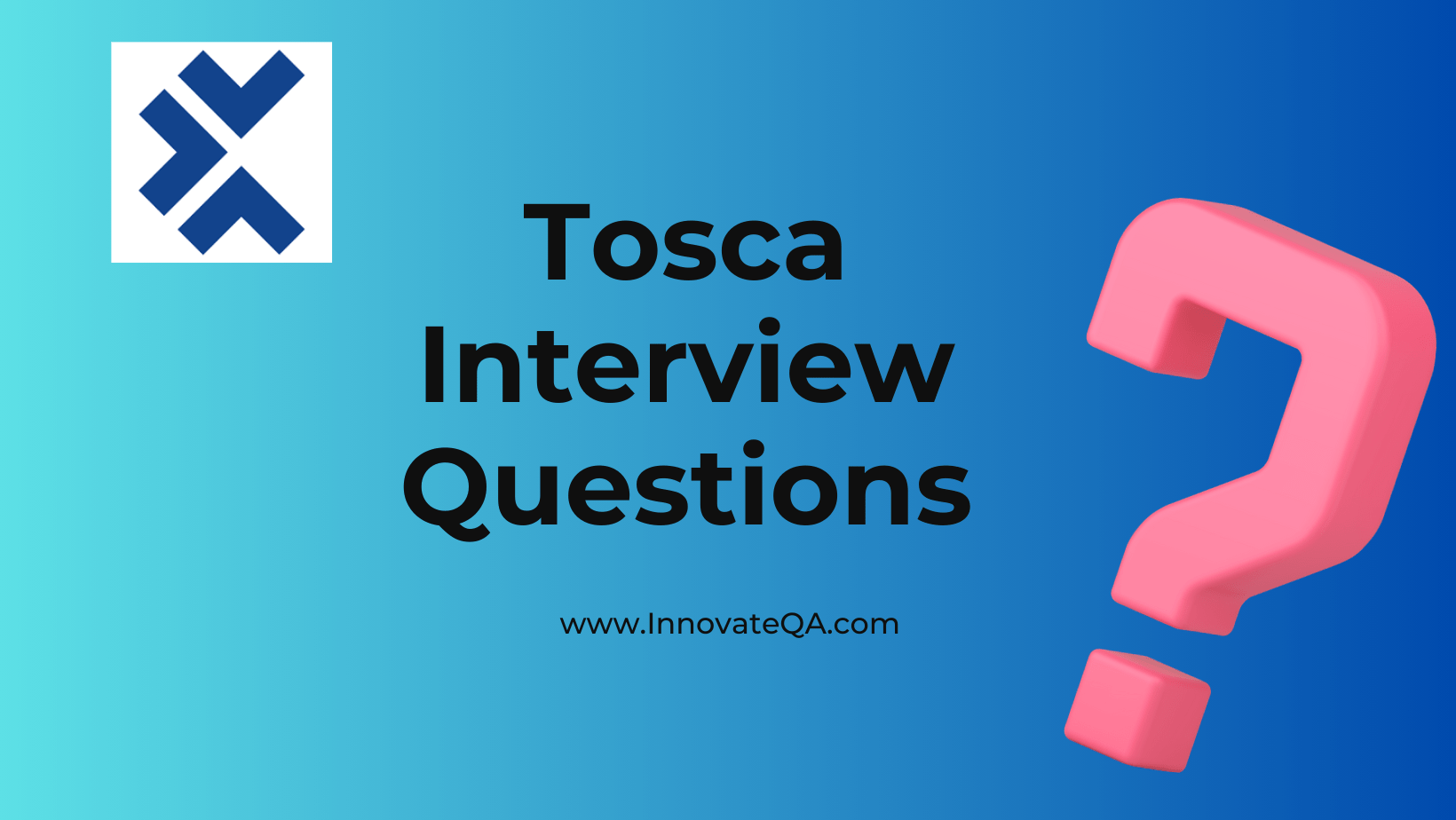 Tosca Interview Questions 2024 - InnovateQA Tosca Interview Questions 2024 - InnovateQA