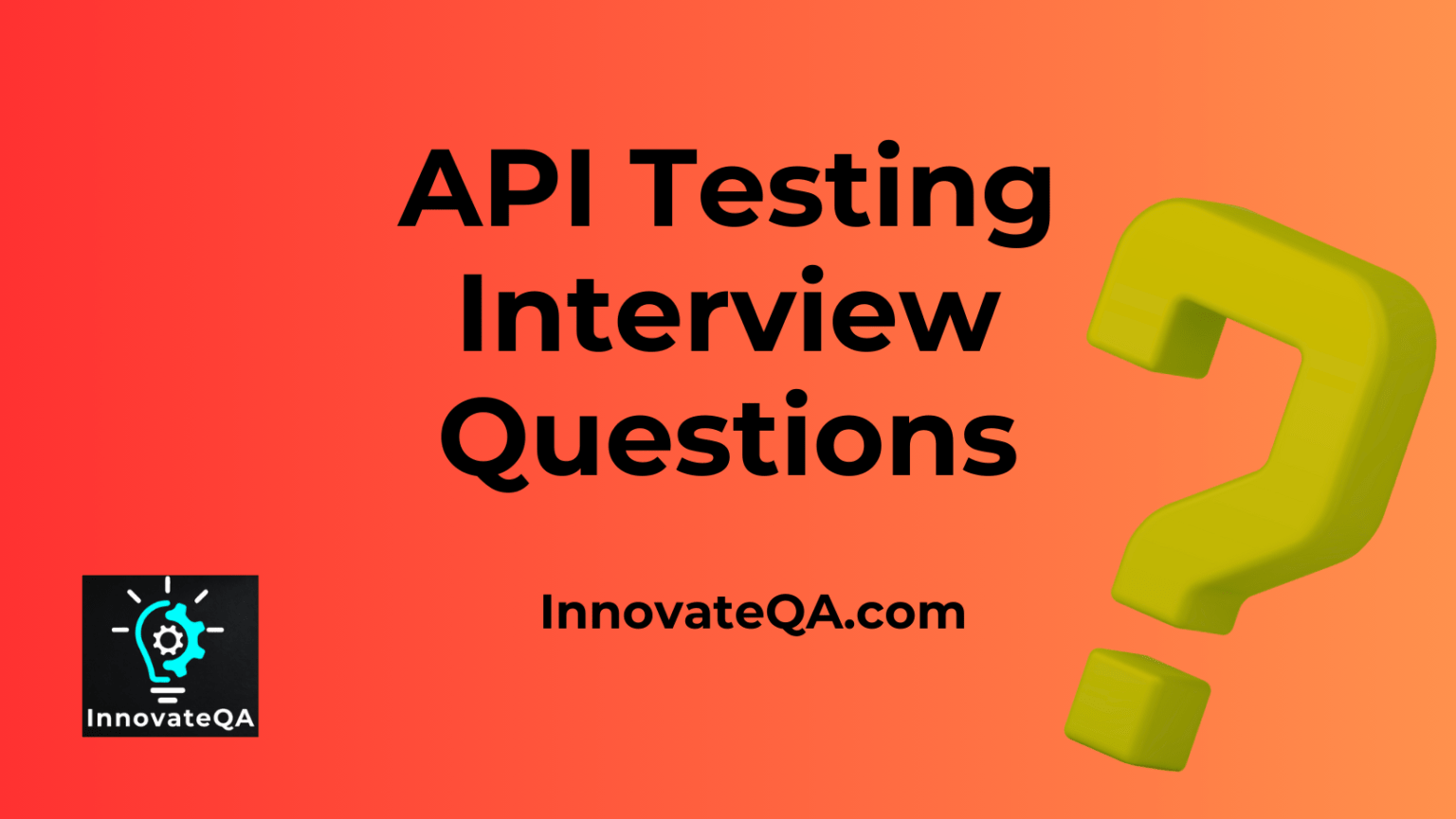 🔝6️⃣5️⃣ API Testing Interview Questions 2024 🚀 - InnovateQA 🔝6️⃣5️⃣ API Testing Interview Questions 2024 🚀 - InnovateQA